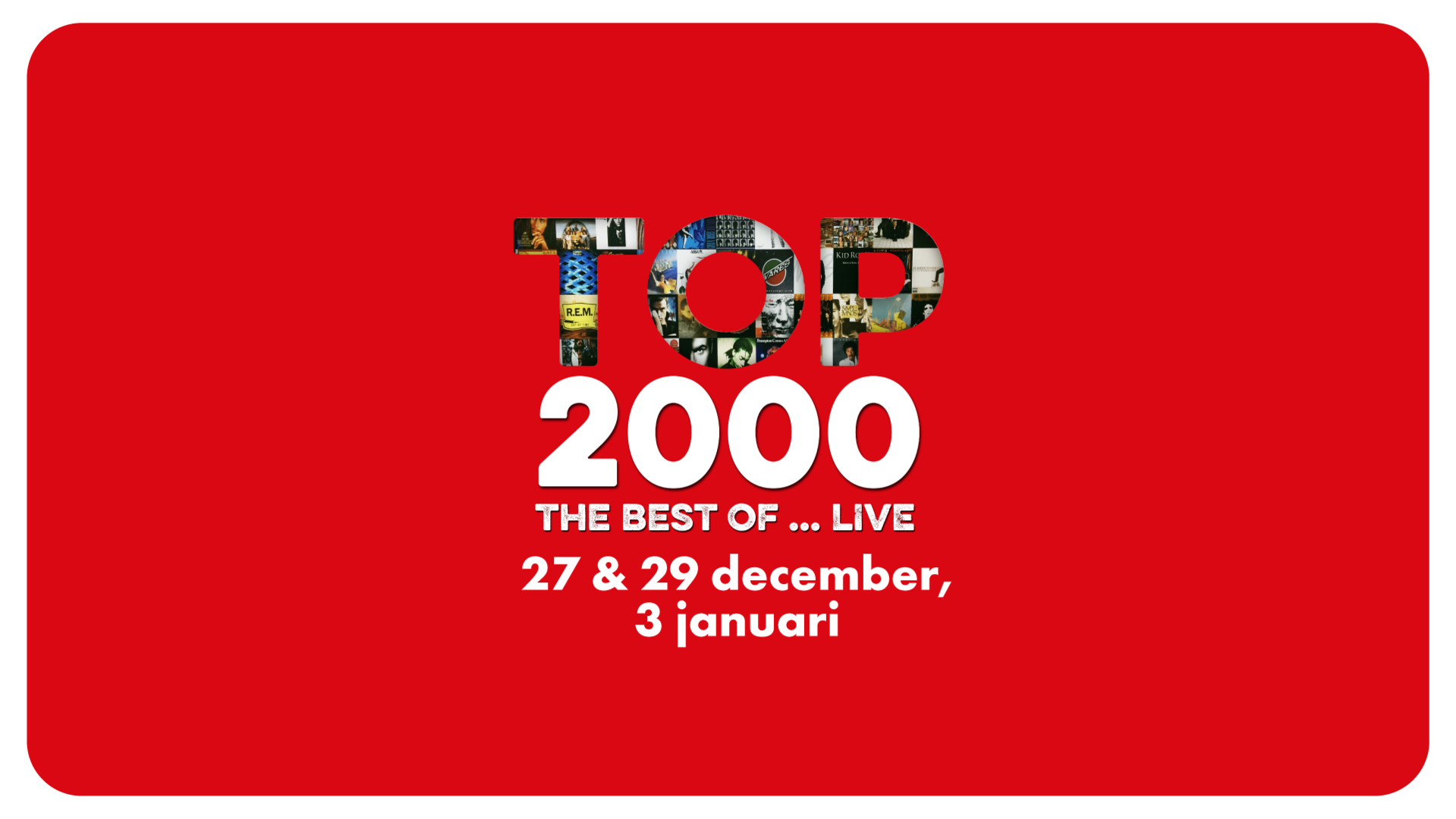 Top2000 the best off...Live! // Maandag 29 december - Willem Twee ...